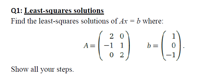 Solved Q1: Least-squares solutions Find the least-squares | Chegg.com