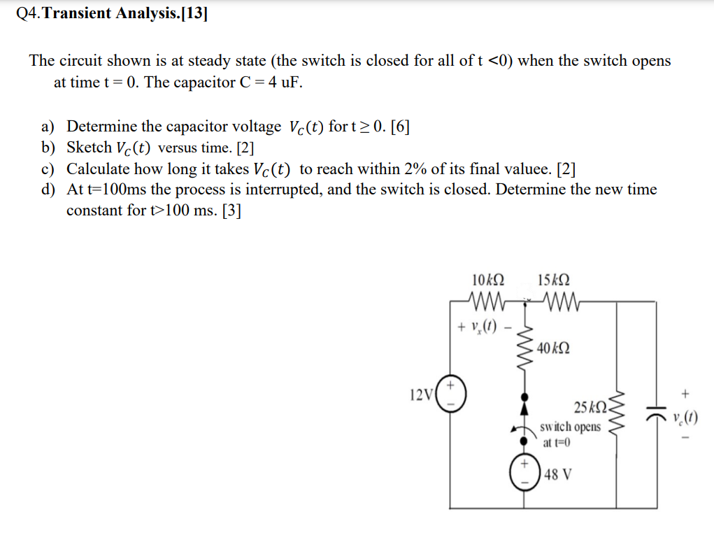 Q4. ﻿Transient Analysis. [13]The circuit shown is at | Chegg.com