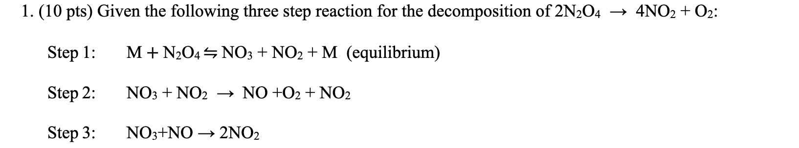 Solved 1. (10 pts) Given the following three step reaction | Chegg.com