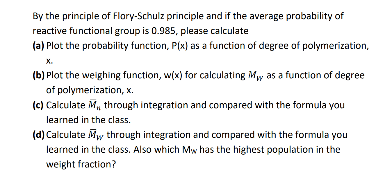 Solved By the principle of Flory-Schulz principle and if the | Chegg.com