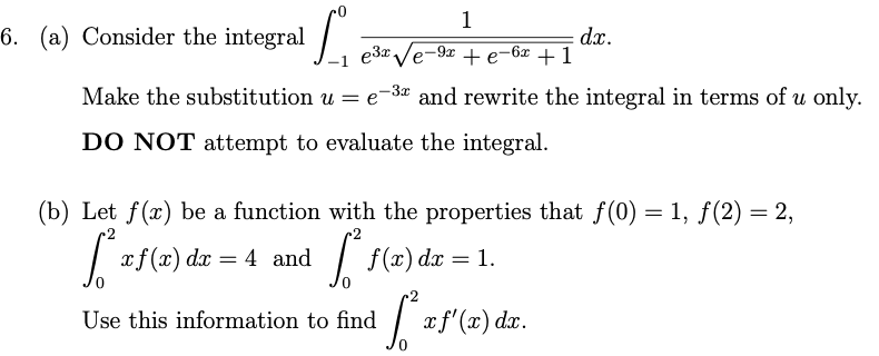 Solved 6. (a) Consider the integral √ dx. −1 e3x e−9x +e−6x | Chegg.com