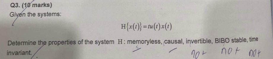 Solved H{x(t)}=tu(t)x(t) Determine the properties of the | Chegg.com