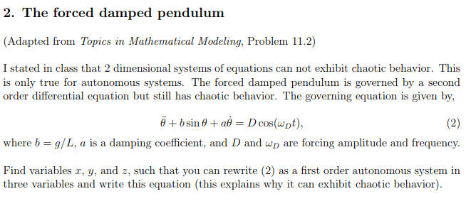 Solved 2. The forced damped pendulum (Adapted from Topics in | Chegg.com