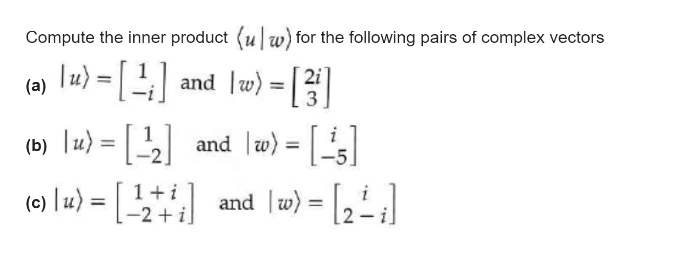Solved = 2i - Compute the inner product (uw) for the | Chegg.com