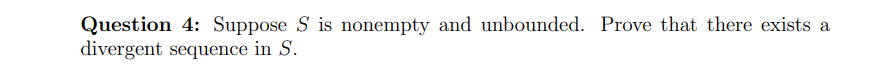 Solved Question 4: Suppose S is nonempty and unbounded. | Chegg.com