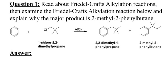Solved Question 1: Read about Friedel-Crafts Alkylation | Chegg.com