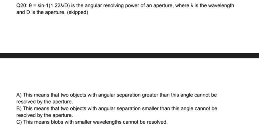 Solved Q20: = sin-1(1.22ND) is the angular resolving power | Chegg.com