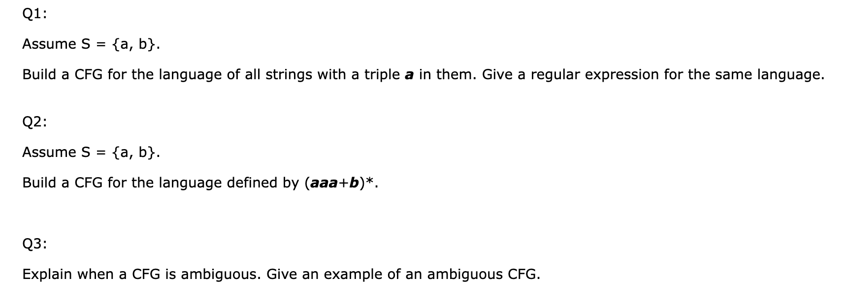 Solved Q1: Assume S={a,b}. Build a CFG for the language of | Chegg.com