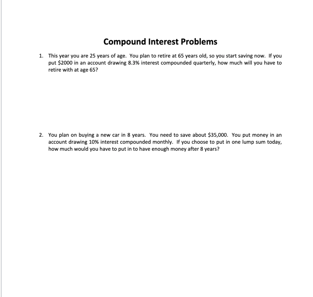 Solved Compound Interest Problems 1. This year you are 25 | Chegg.com