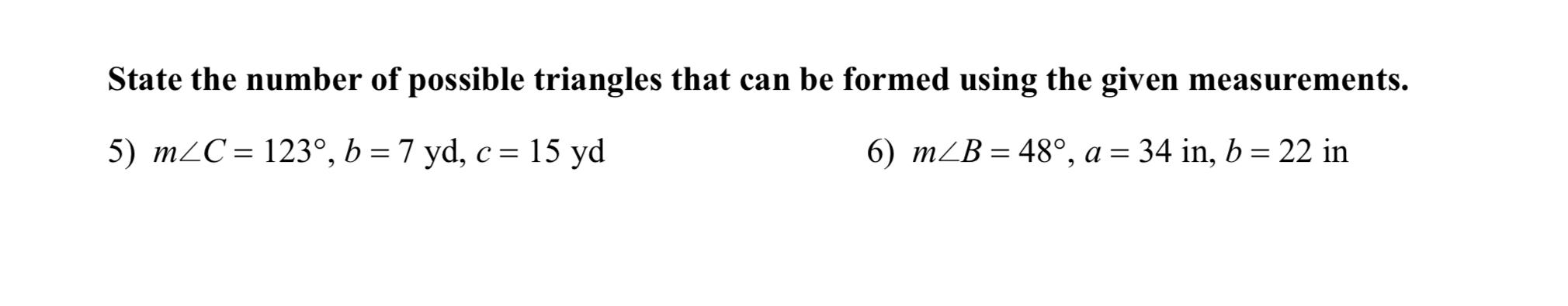 Solved State the number of possible triangles that can be | Chegg.com