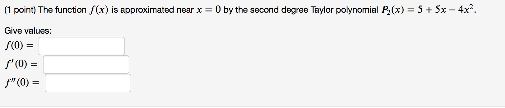 Solved (1 point) The function f(x) is approximated near x = | Chegg.com