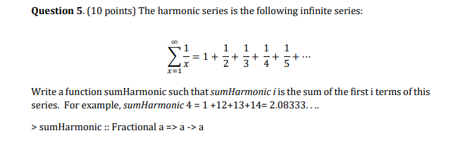Solved Question 5. (10 points) The harmonic series is the | Chegg.com