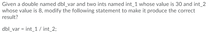 Solved int max_int(int x, int y) { if (x >y) return x; else | Chegg.com