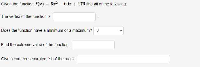 Solved Given the function f(x) = 5x2 - 60x + 176 find all of | Chegg.com