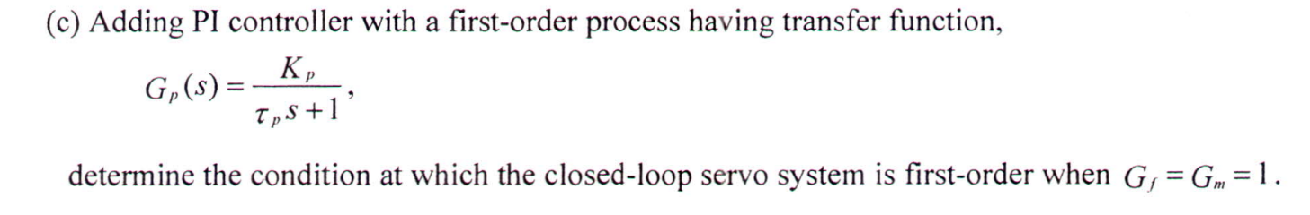 Solved (c) ﻿Adding PI controller with a first-order process | Chegg.com
