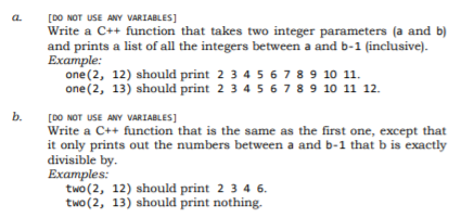 Solved a. [DO NOT USE ANY VARIABLES] Write a C++ function | Chegg.com