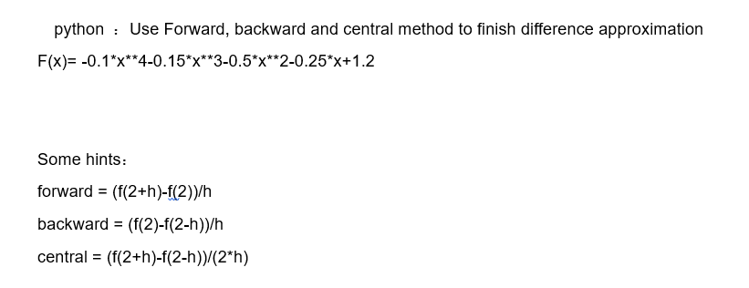 Solved python : Use Forward, backward and central method to | Chegg.com