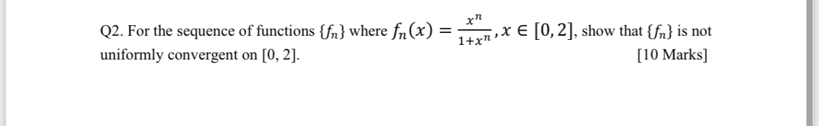 Solved Q2. ﻿For the sequence of functions {fn} ﻿where | Chegg.com