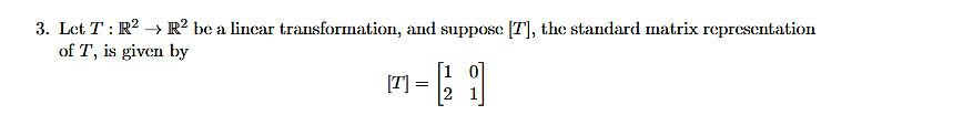 Solved 3. Let T:R2→R2 be a linear transformation, and | Chegg.com