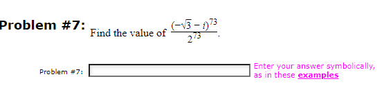 Solved Problem #7: Problem #7: (-√√3-1)73 273 Find the value | Chegg.com