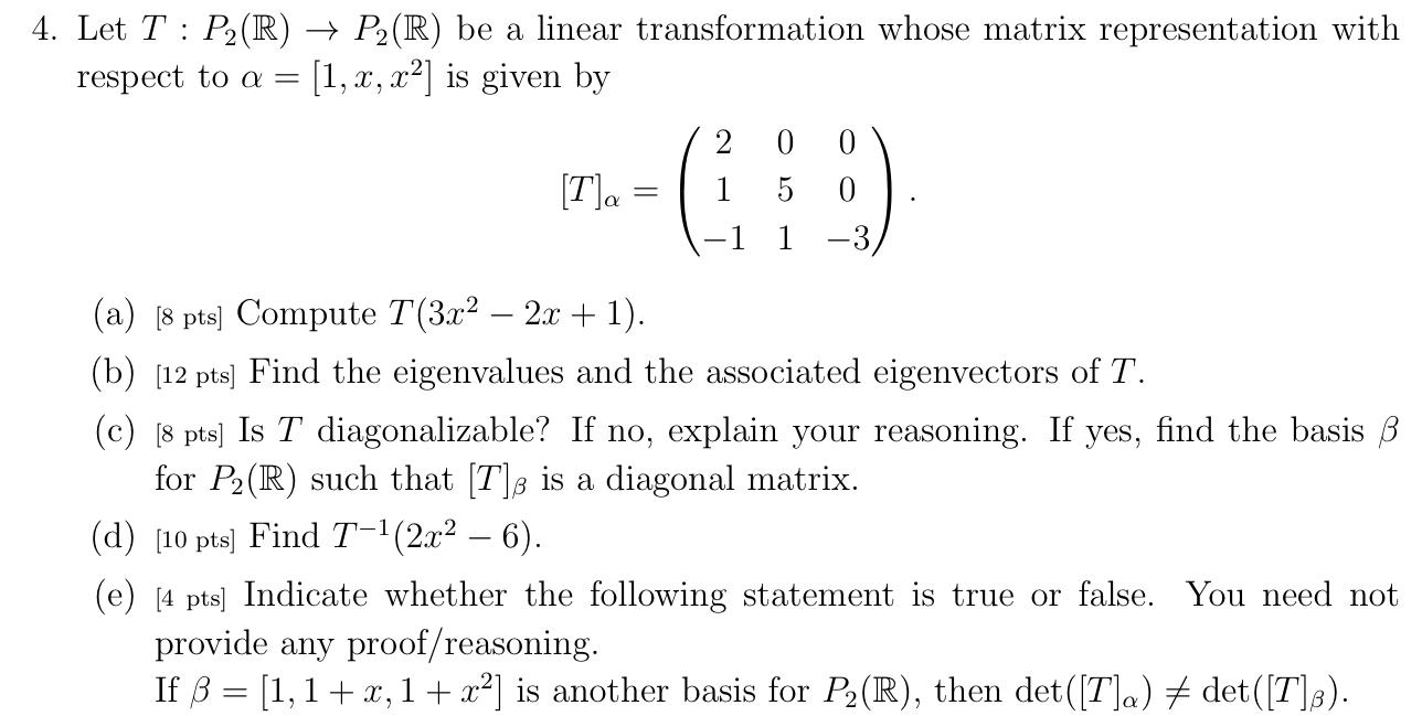 Solved 4. Let T : P2(R) + P2(R) be a linear transformation | Chegg.com