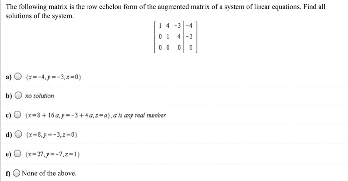 Solved The following matrix is the row echelon form of the | Chegg.com