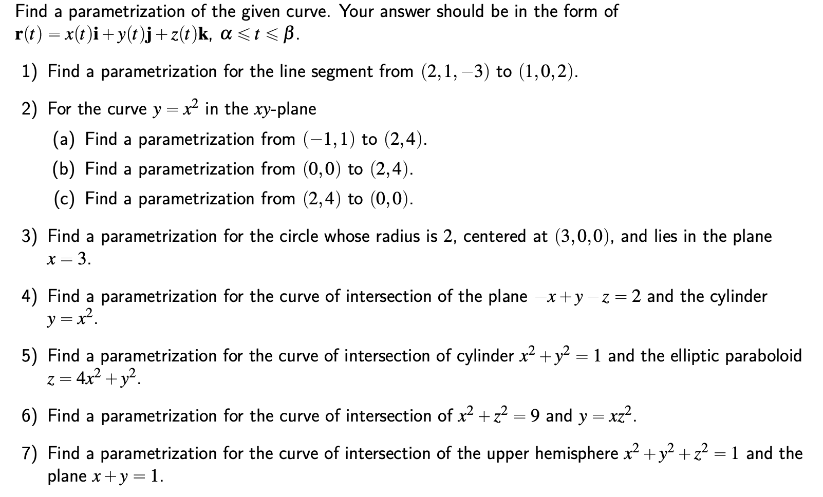 Solved Find a parametrization of the given curve. Your | Chegg.com