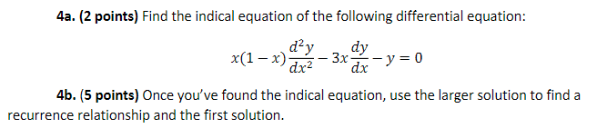 Solved 4a. (2 points) Find the indical equation of the | Chegg.com