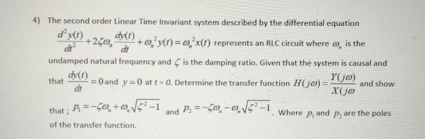 Solved 4) The second order Linear Time Invariant system | Chegg.com