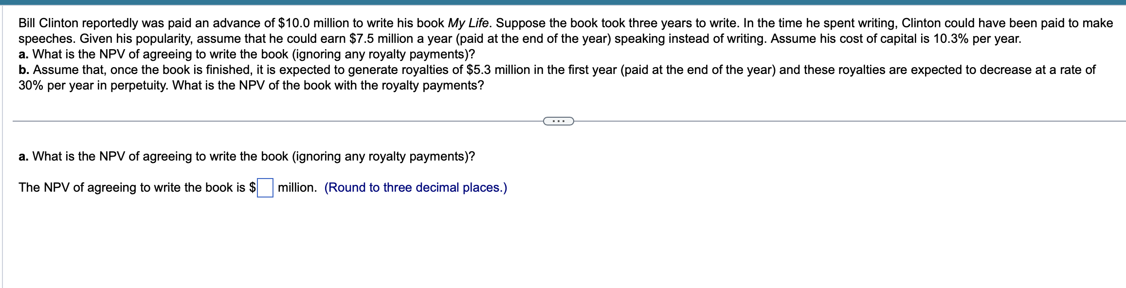 Solved Bill Clinton reportedly was paid an advance of $10.0 | Chegg.com