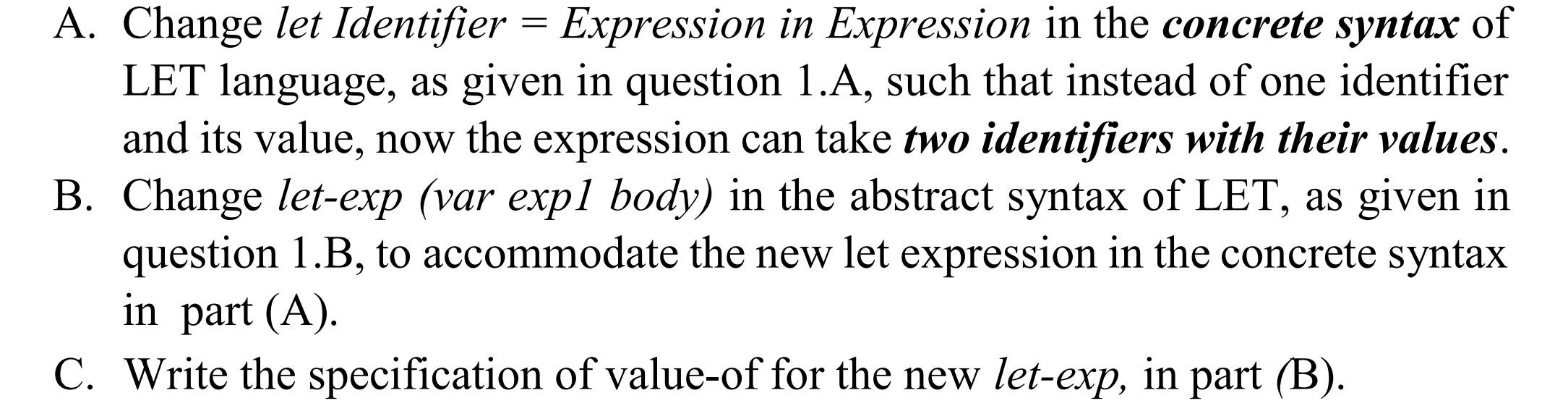 Solved A. Change let Identifier = Expression in Expression | Chegg.com