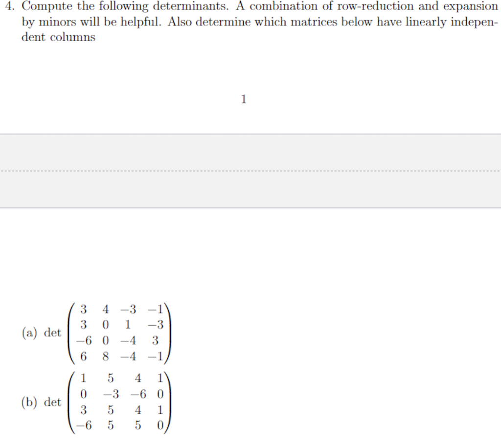 Solved 4. Compute the following determinants. A combination | Chegg.com