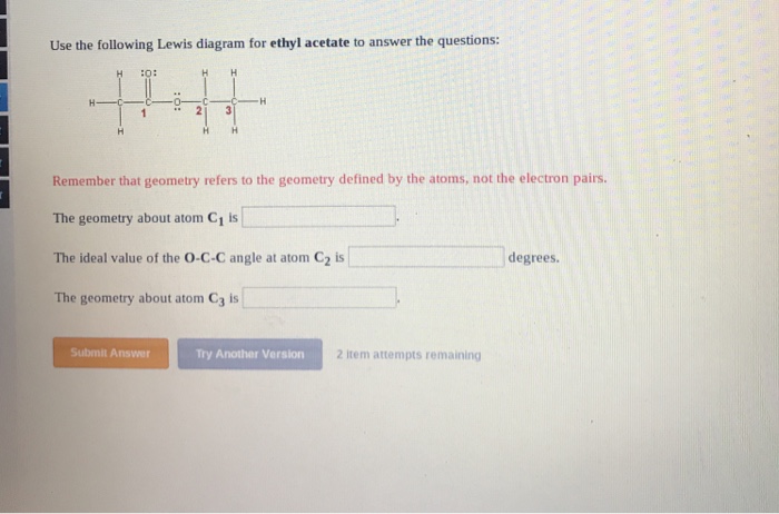Solved Use the following Lewis diagram for ethyl acetate to | Chegg.com