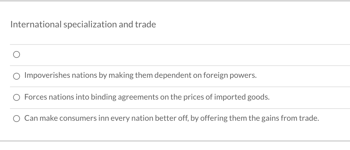 Solved International specialization and trade Impoverishes | Chegg.com