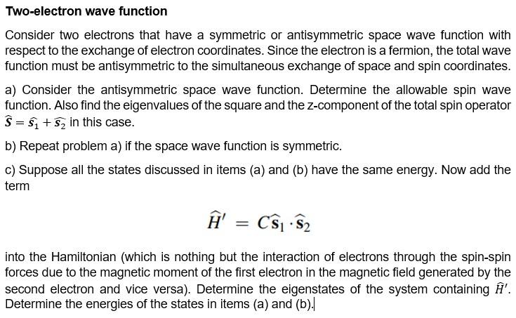 Solved Two Electron Wave Function Consider Two Electrons
