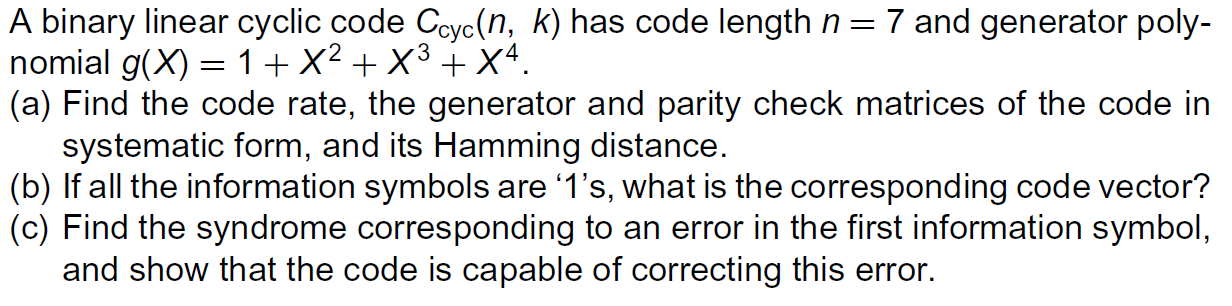 Solved A binary linear cyclic code Ccyc (n,k) ﻿has code | Chegg.com