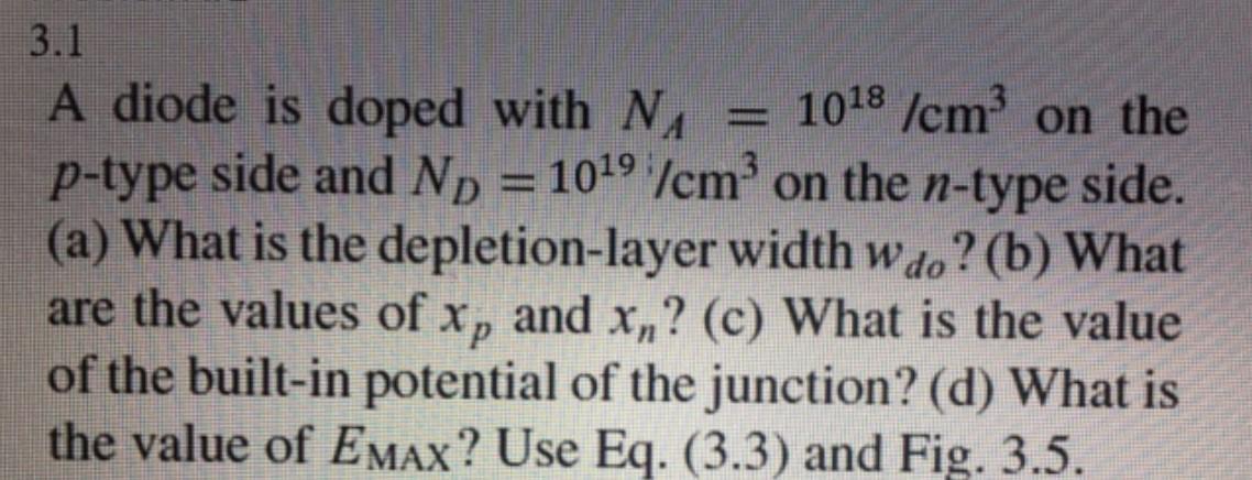 Solved A diode is doped with NA=1018/cm3 on the p-type side | Chegg.com