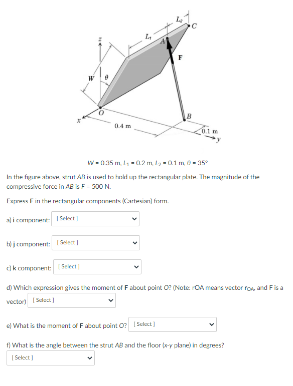 Solved с L F W B 0.4 m 0.1 m W = 0.35 m, L1 – 0.2 m, L2 = | Chegg.com
