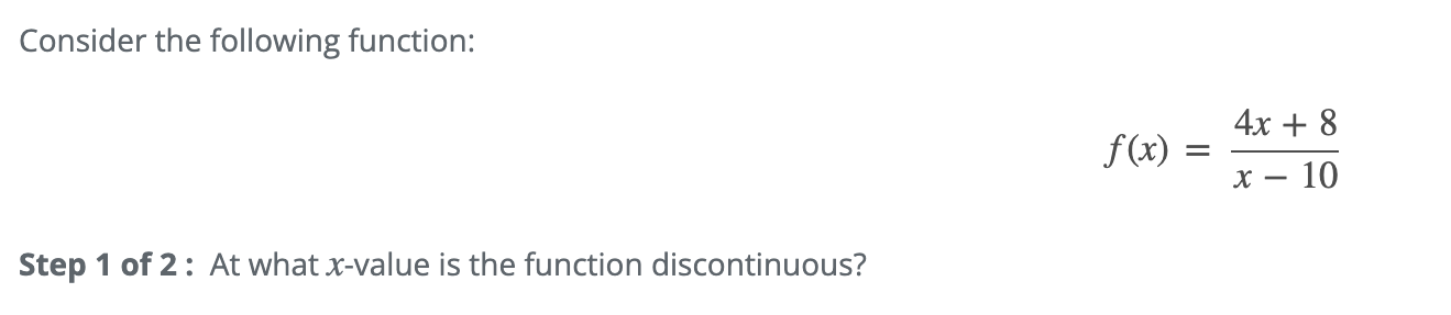 Solved Consider the following function:f(x)=4x+8x-10Step 1 | Chegg.com