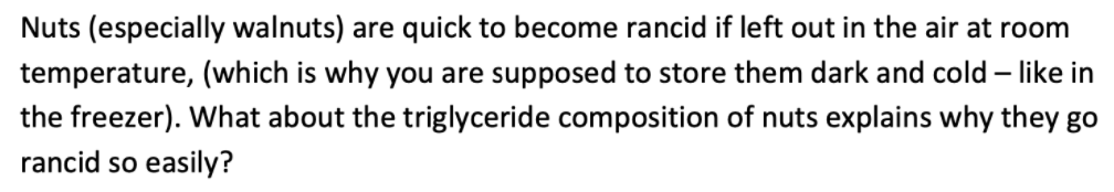 Solved Nuts (especially walnuts) are quick to become rancid | Chegg.com
