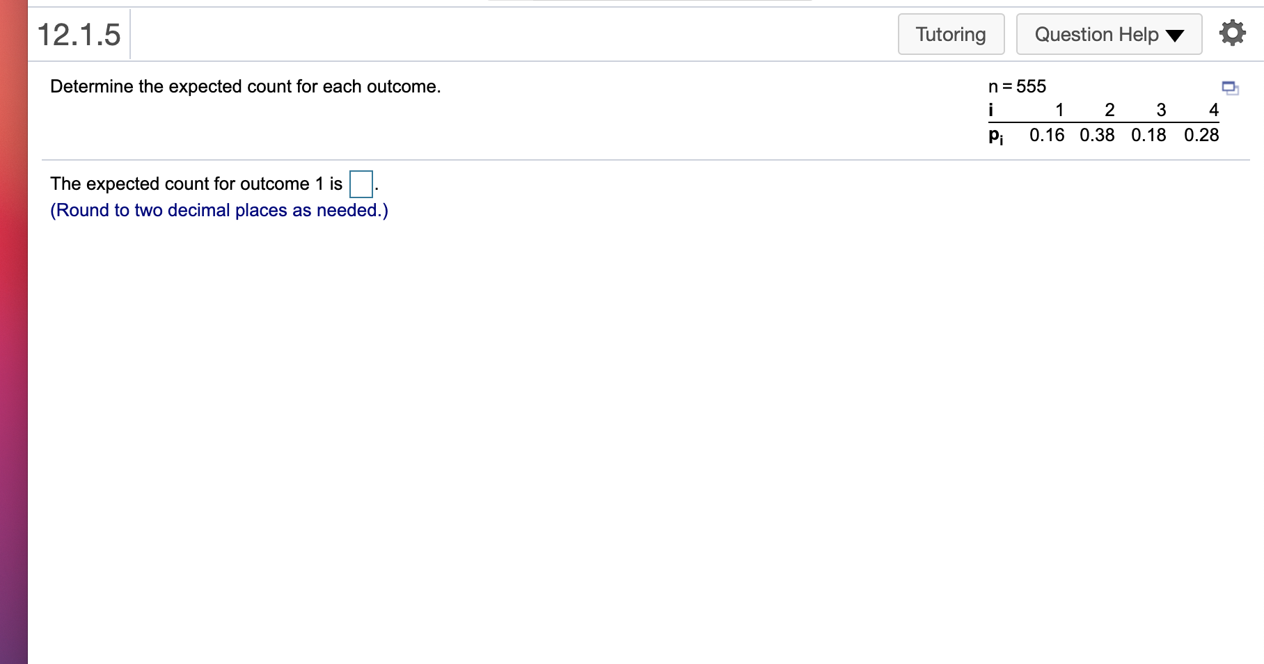 Solved 12 1 5 Tutoring Question Help Determine The Expected
