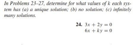 Solved In Problems 23-27, determine for what values of k | Chegg.com