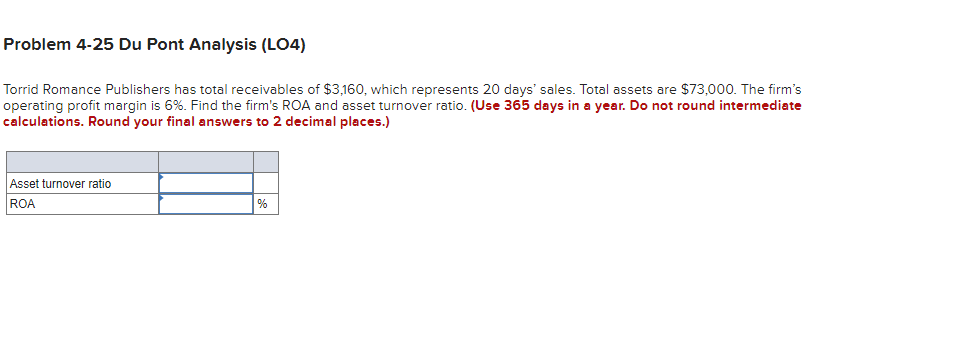 Solved Problem 4-25 Du Pont Analysis (L04) Torrid Romance | Chegg.com