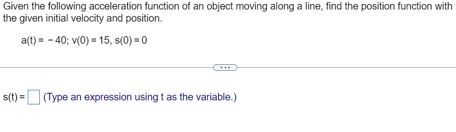 Solved Given the following acceleration function of an | Chegg.com
