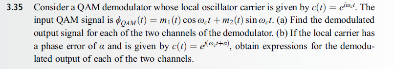 Solved 3 Consider a QAM demodulator whose local oscillator | Chegg.com