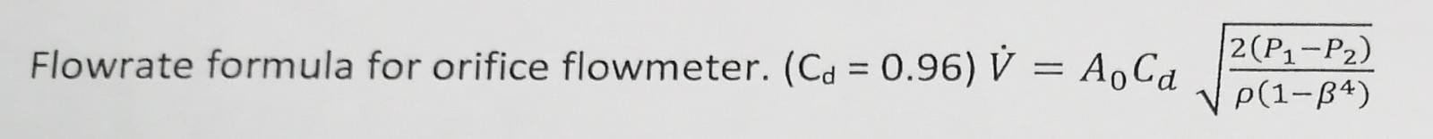 Solved Flowrate formula for orifice flowmeter. | Chegg.com