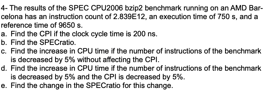 Solved 4- The results of the SPEC CPU2006 bzip2 benchmark | Chegg.com