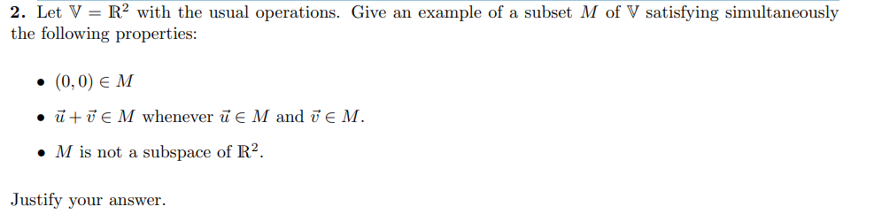 Solved 2. Let V = R2 with the usual operations. Give an | Chegg.com