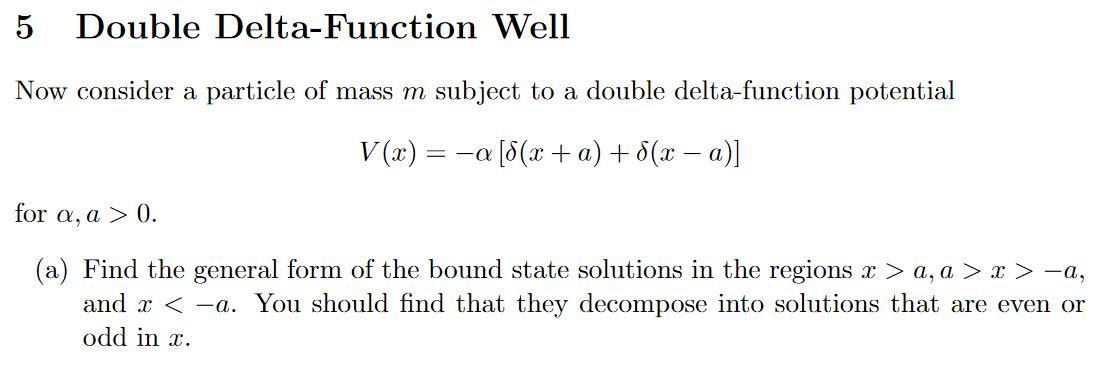 Solved 5 Double Delta-Function Well Now consider a particle | Chegg.com