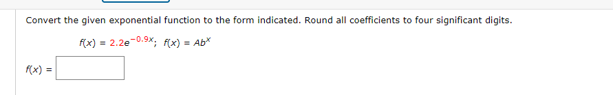 Solved Convert the given exponential function to the form | Chegg.com